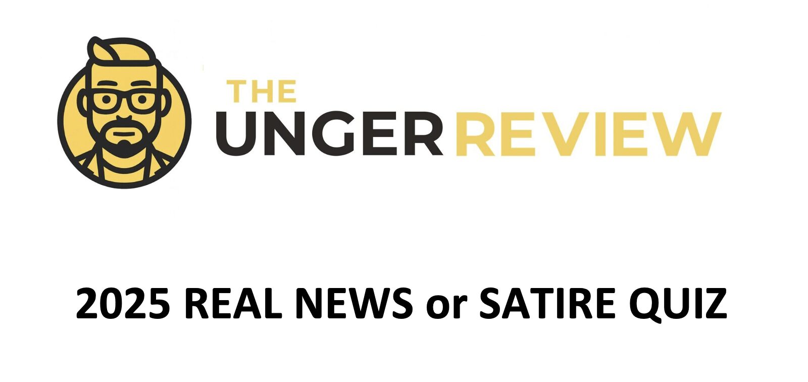 Quiz Time! Real News or Satire? 2025 Edition